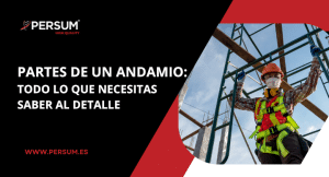 Partes de un Andamio: TODO lo que necesitas saber al detalle